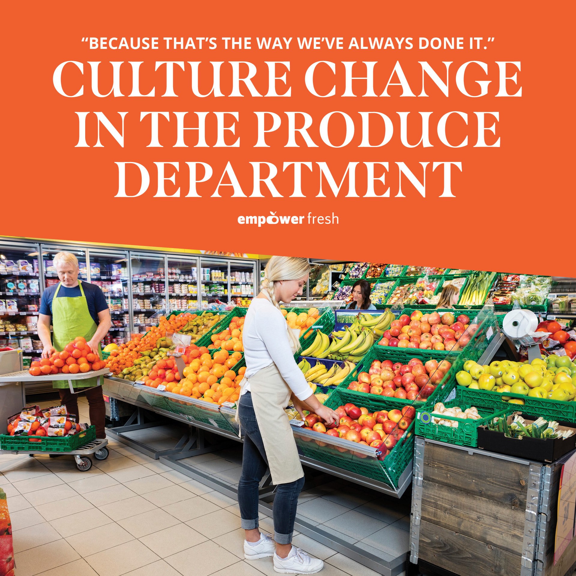 Culture Change in the Produce Department